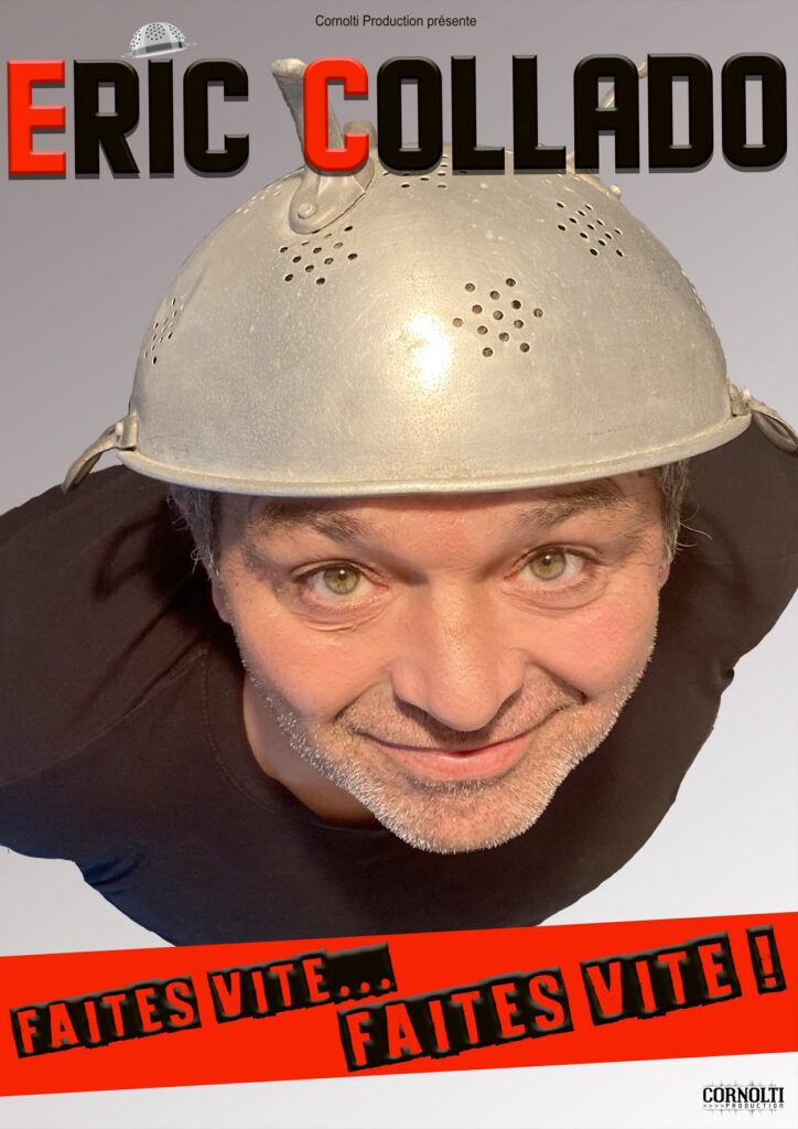 Eric Collado Faites vite… faites vite ! – La Bdcomédie